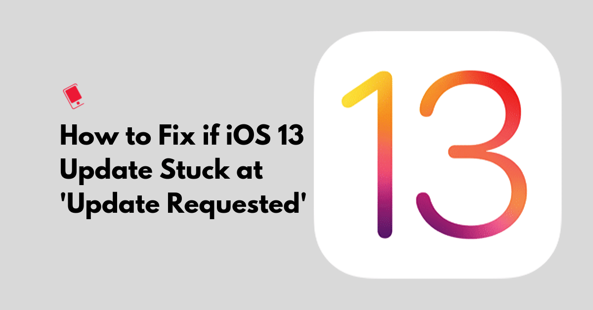 iOS 13.3 Update Stuck at 'Update Requested'? Here's How to Fix the ... iOS 13.3 Update Stuck at 'Update Requested'? Here's How to Fix the ...